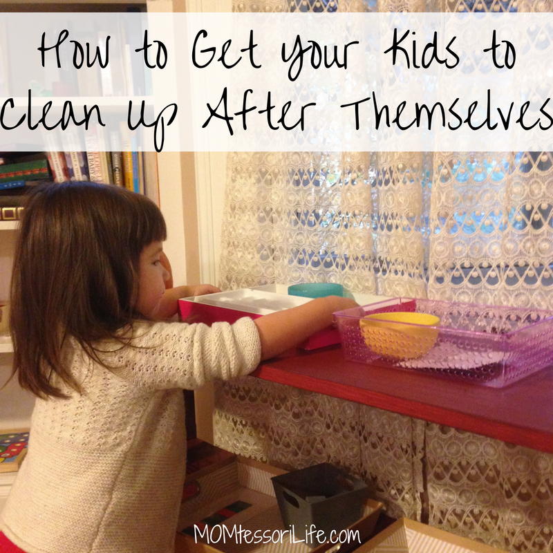 how-to-get-your-kids-to-clean-up-after-themselves – MOMtessori Life